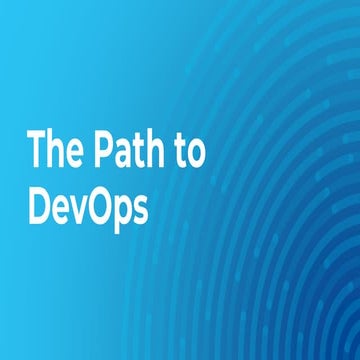 The Path to DevOps | PPT