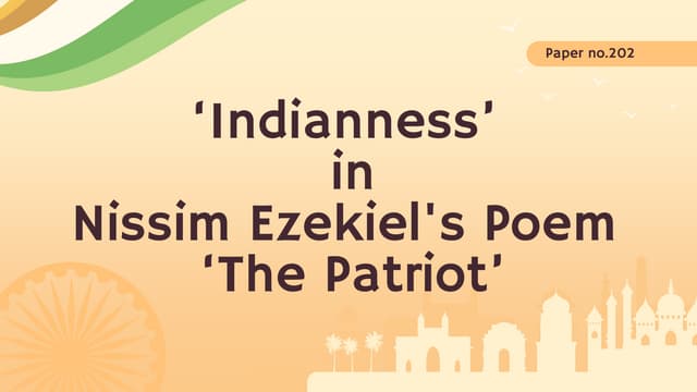 Indianness In Nissim Ezekiels Poem ‘the Patriot Pptx