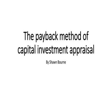The payback method of capital investment appraisal-ACCA F9 | PPTX