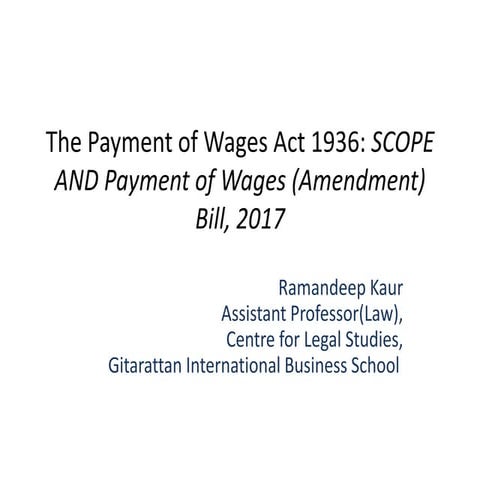 The Payment of Wages Act 1936 SCOPE AND Payment of Wages (Amendment ...