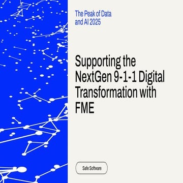 Supporting the NextGen 911 Digital Transformation with FME | PDF