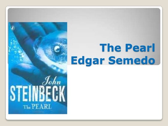 The pearl by John Steinbeck (about the book, author, characters and ...