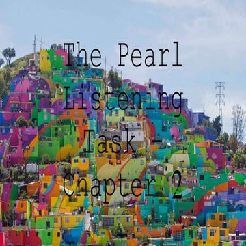 The pearl – chapter 2 listening task | PPTX