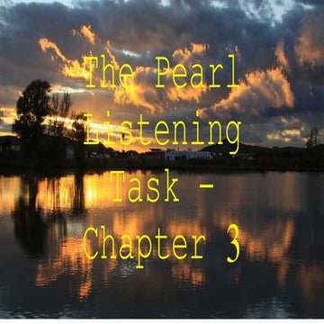 The pearl – chapter 3 listening task | PPTX | Fiction | Books and ...