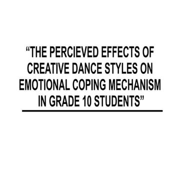 THE PERCIEVED EFFECTS OF CREATIVE DANCE STYLES.pptx