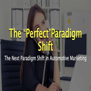 The perfect paradigm shift | PPTX