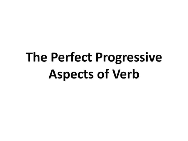 The perfect aspects of verb | PPTX