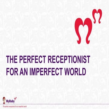 The perfect receptionist for an imperfect world | PPTX