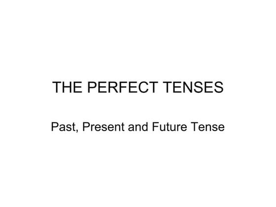 Perfect Tenses | PPT