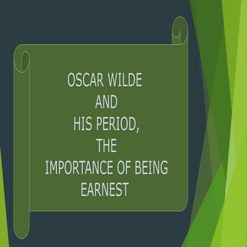 Oscar Wilde, Victorian Period, The Importance of Being Earnest | PPTX