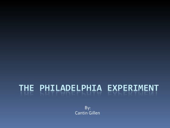 The Philadelphia Experiment | PPTX