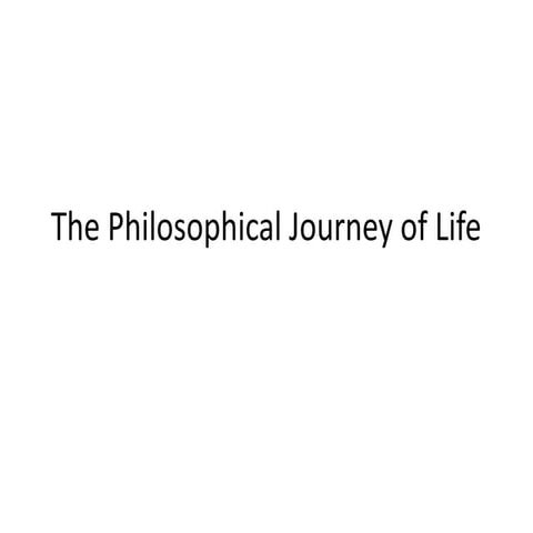 The_Philosophical_Journey_of_Life: Explains the scientific foundation ...
