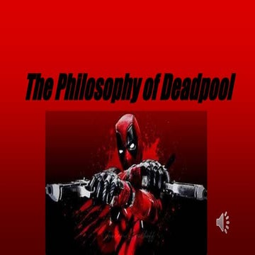 The Philosophy of Deadpool! | PPTX