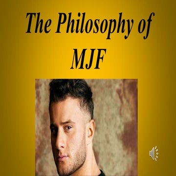 The Philosophy of MJF (Maxwell Jacob Friedman | PPTX