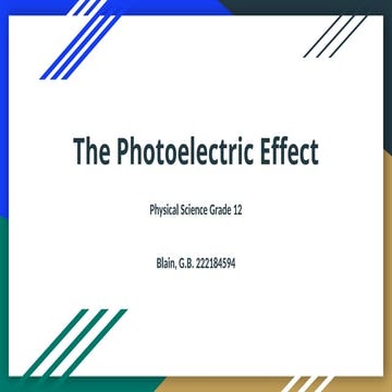 The Photoelectric Effect 222184594 Physical Sciecne methodology ...