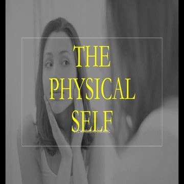 UNDERSTANDIN THE SELF PHYSICAL SELF.pptx