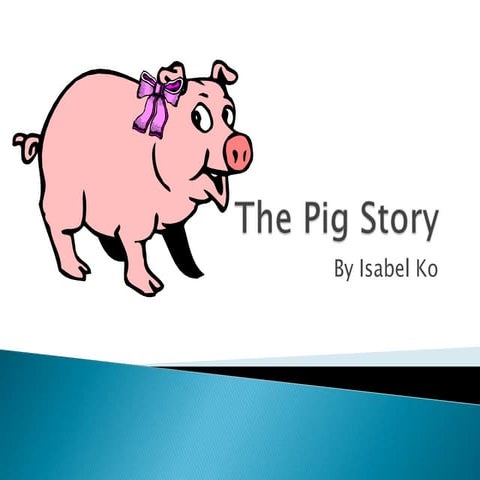 The pig story | PPTX