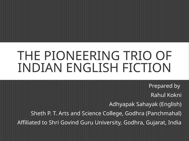 THE PIONEERING TRIO: MULK RAJ ANAND, R K NARAYAN AND RAJA RAO | PPT THE PIONEERING TRIO: MULK RAJ ANAND, R K NARAYAN AND RAJA RAO | PPT