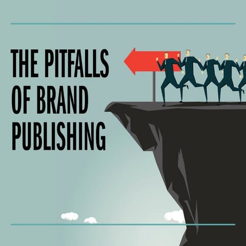The pitfalls of brand publishing | PPT
