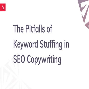 The Pitfalls of Keyword Stuffing in SEO Copywriting | PDF