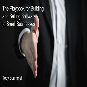 The Playbook for Building and Selling Software to Small Businesses by ...