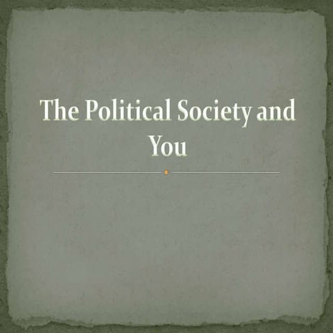 The Political Society and You | PPTX