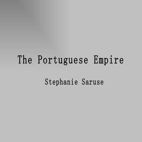 The Portuguese Empire | PPT