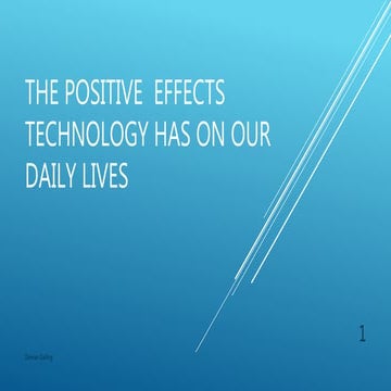 The positive effects technology has on our lives | PPT