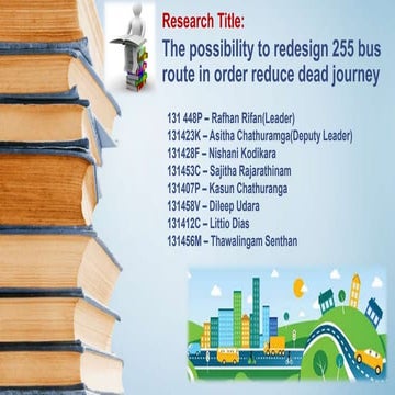 The possibility to redesign 255 bus route in order reduce dead journey ...
