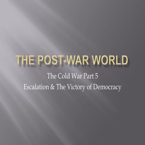 The Post War World Part 5 | PDF | Political Issues & policy | Politics