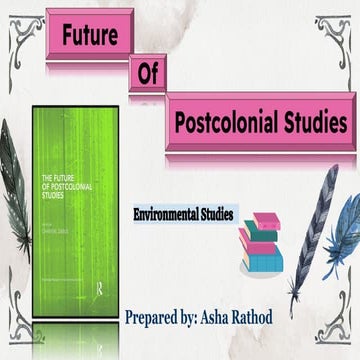 The Future of postcolonial studies - Environment studies | PPT