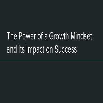 The Power of a Growth Mindset and Its Impact on Success | PDF