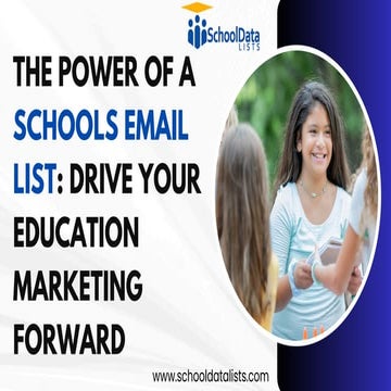 The Power of a Schools Email List Drive Your Education Marketing ...