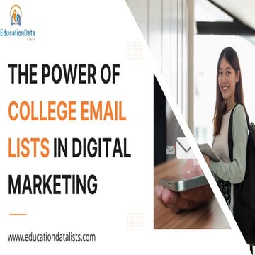 The Power of College Email Lists in Digital Marketing | PDF