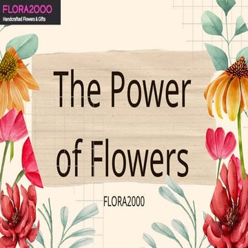 The Power of Flowers: Spreading Love & Joy Worldwide | PPTX