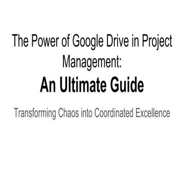 The Power of Google Drive in Project Management.pptx