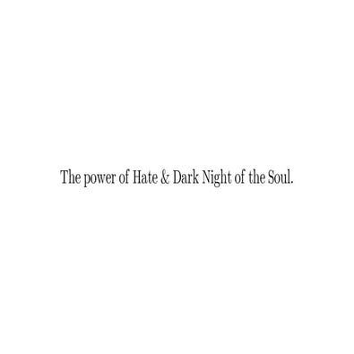 The power of hate & Dark Night of the Soul | PDF