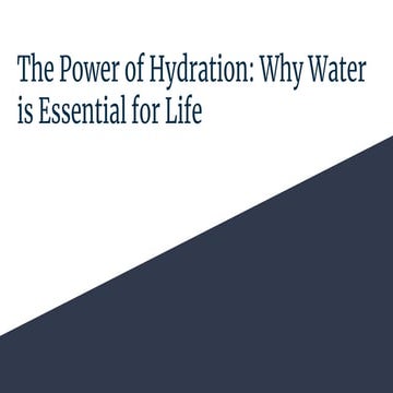 The Power of Hydration_ Why Water is Essential for Life.pdf
