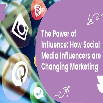 The Power of Influence How Social Media Influencers are Changing ...