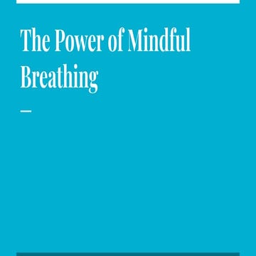 The Underestimated Power of Mindful Breathing | PDF
