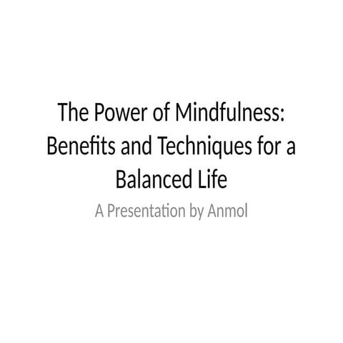 The_Power_of_Mindfulness%3A_Benefits_and_Techniques_for_a_Balanced_Life ...