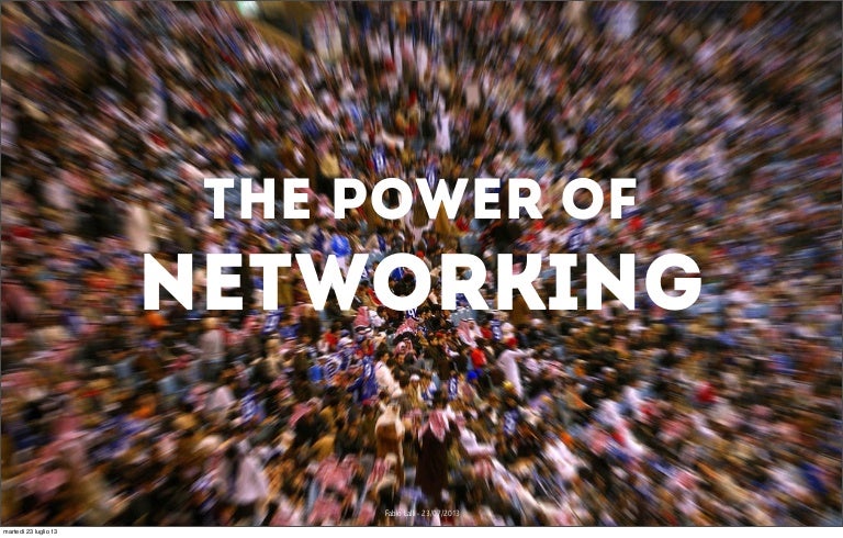 The power of networking