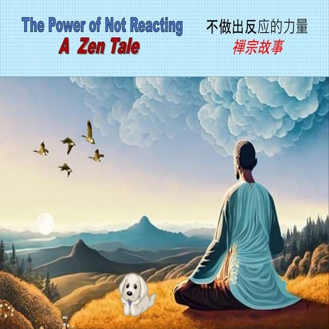 The Power of Not Reacting ~ A Zen Tale (English and Chinese).pptx
