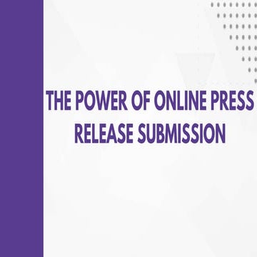 The Power of Online Press Release Submission.pptx