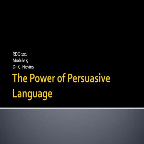 The Power of Persuasive Language Module 5 NOVINS | PPTX
