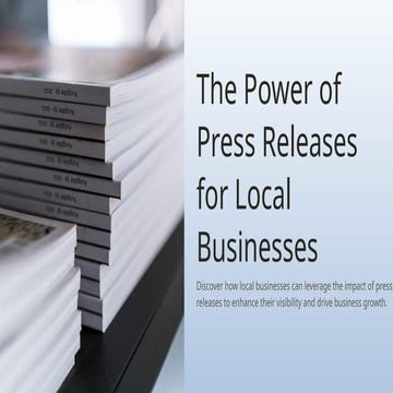 The Power of Press Releases for Local Businesses | PPT