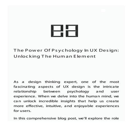 The Power Of Psychology In UX Design: Unlocking The Human Element | PDF
