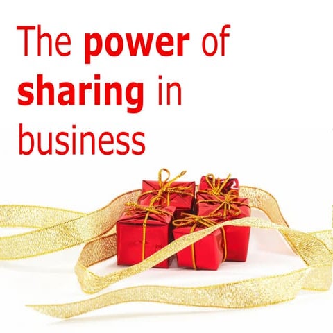 The power of sharing in business | PPT | Internet | Computing