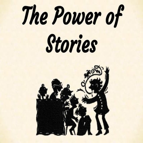 The Power of Stories | PDF