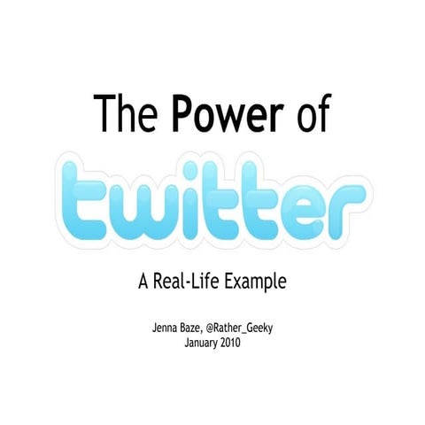 The Power Of Twitter - A Real Life Example By @RatherGeeky | PPT